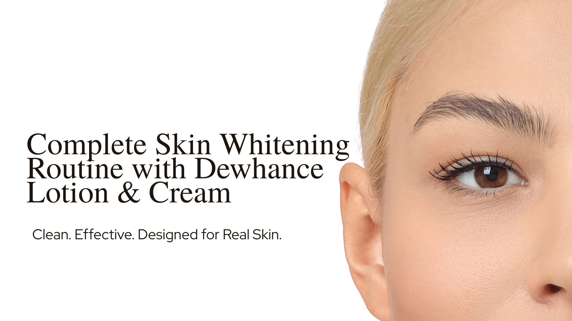 How to Use Dewhance Cream for Skin Whitening (Step-by-Step)